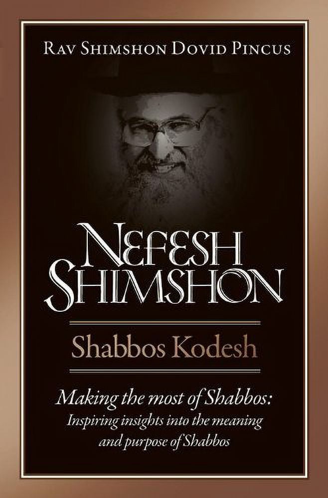 Pre-Owned Nefesh Shimshon, Shabbos Kodesh: Making the Most of Shabbos ...