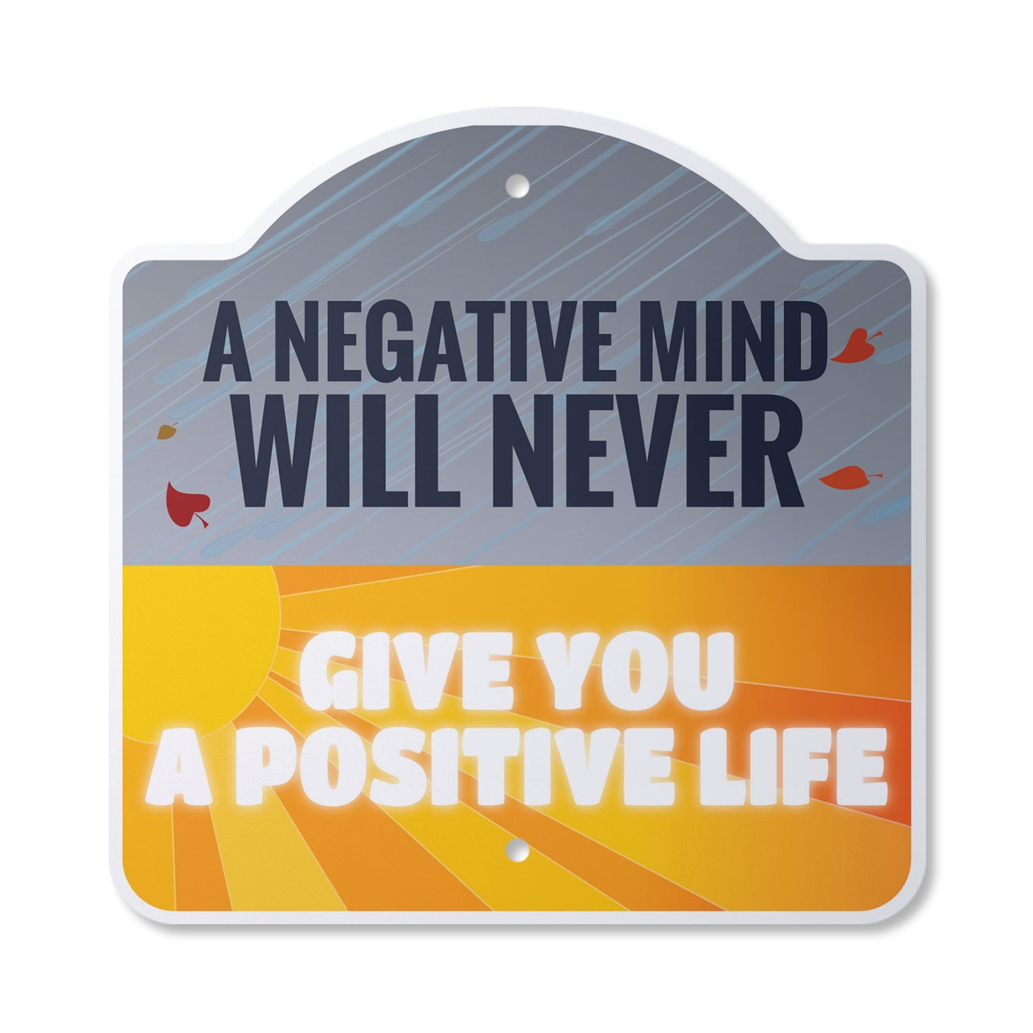 A Negative Mind Will Never 12" X 12" Sign | Indoor/Outdoor Plastic ...