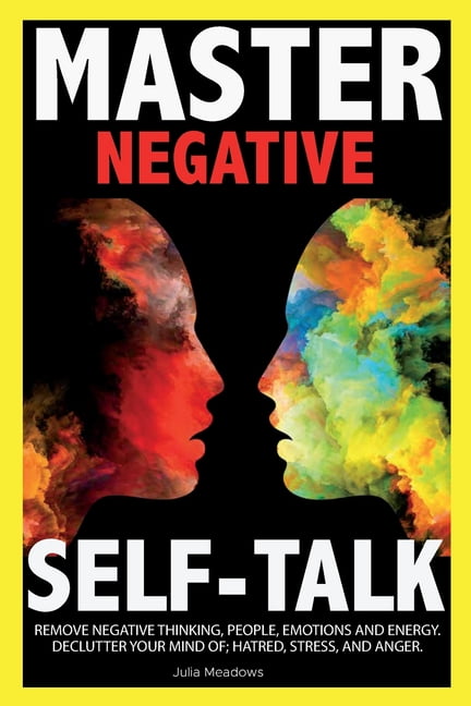 Negative Self Talk: Overcome self-Judgment, Doubt, Feelings of Distress ...