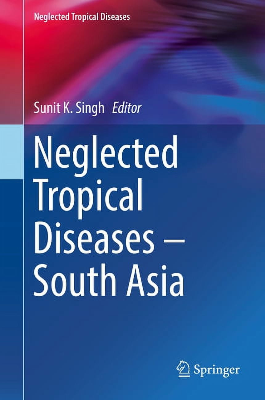 Neglected Tropical Diseases Neglected Tropical Diseases - South Asia ...