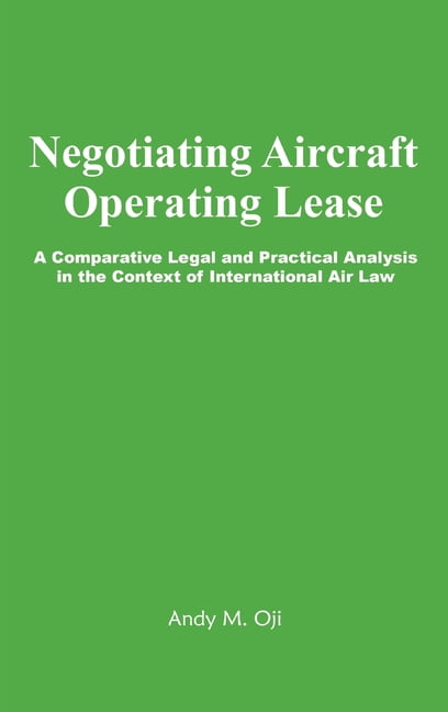 Negotiating Aircraft Operating Lease: A Comparative Legal and Practical ...