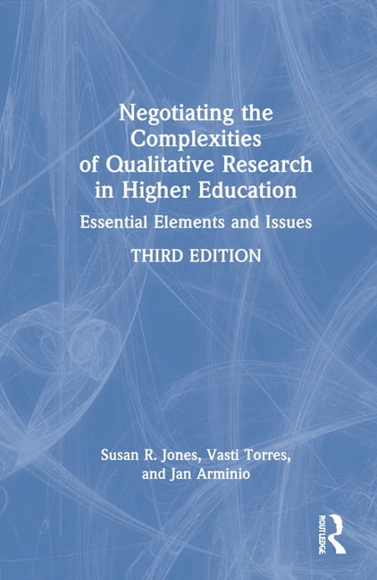 Negotiating the Complexities of Qualitative Research in Higher ...