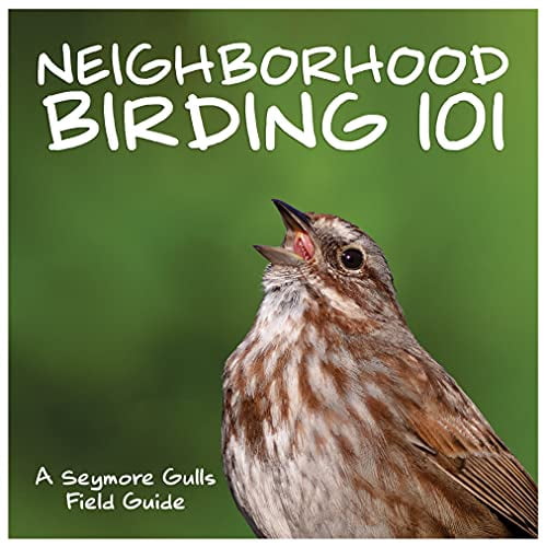 Pre-Owned Neighborhood Birding 101 - An Identification Guide to ...