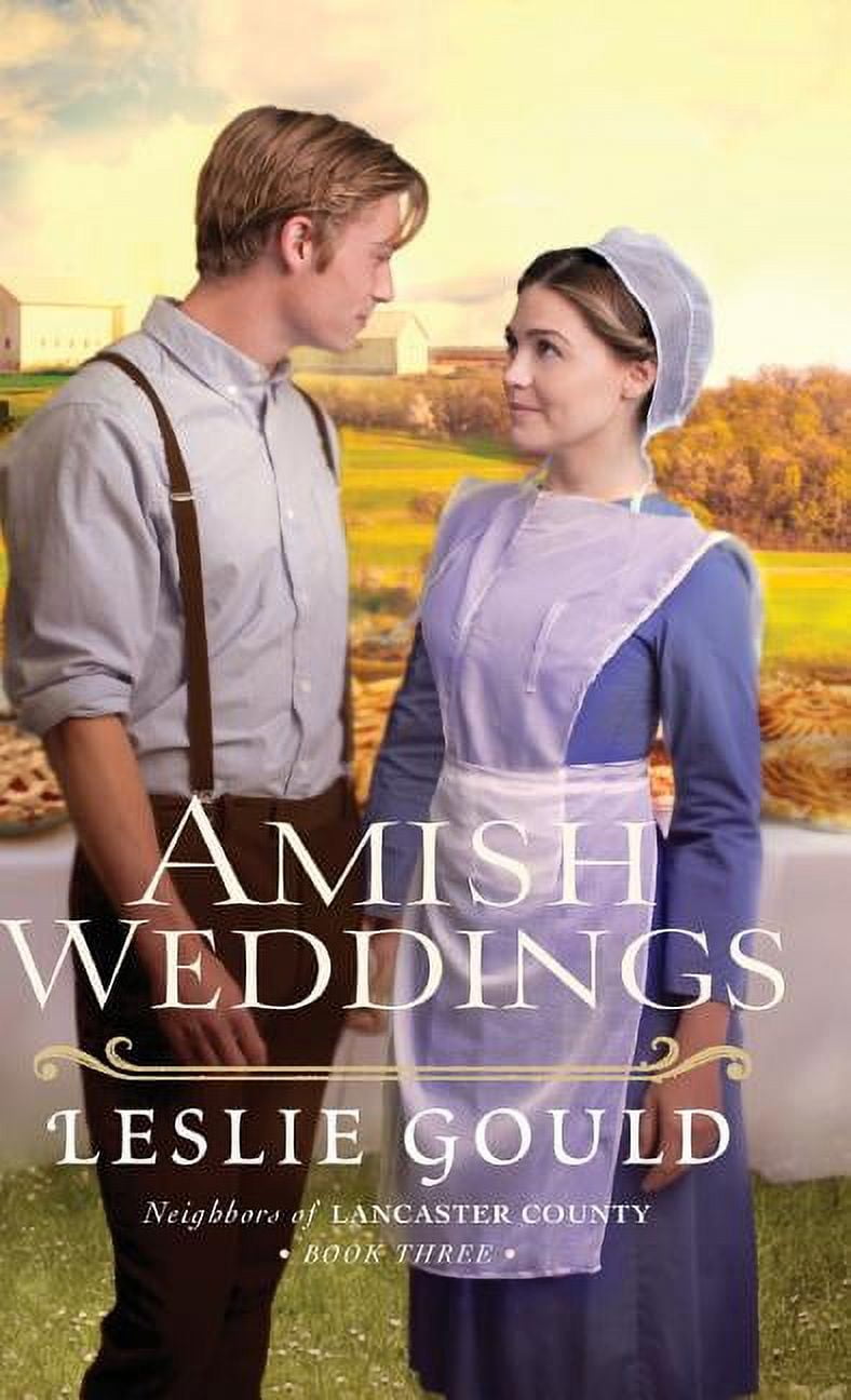 Neighbors of Lancaster County: Amish Weddings (Hardcover) - Walmart.com