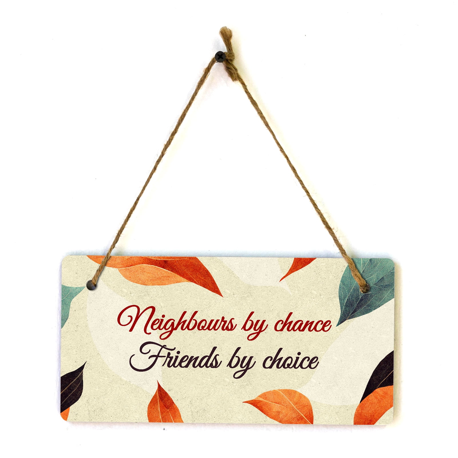 Neighbours By Chance Friends By Choice 5x10 Hanging Plus Wall or Door ...