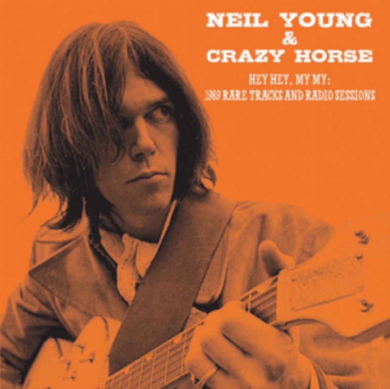 Neil Young & Crazy Horse - Hey Hey, My My: 1989 Rare Tracks And Radio Sessions - Vinyl LP ...