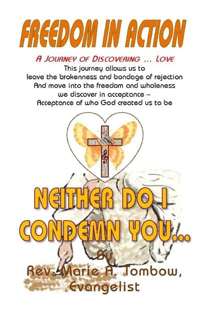 Neither Do I Condemn You (Paperback) - Walmart.com