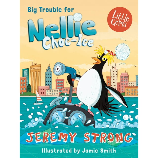 Nellie Choc-Ice Big Trouble for Nellie Choc-Ice: Book 2, (Paperback ...