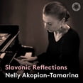 Nelly Akopian-Tamarina - Slavonic Reflections - Music & Performance ...
