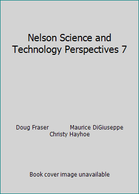 Pre-Owned Nelson Science and Technology Perspectives 7 (Hardcover ...