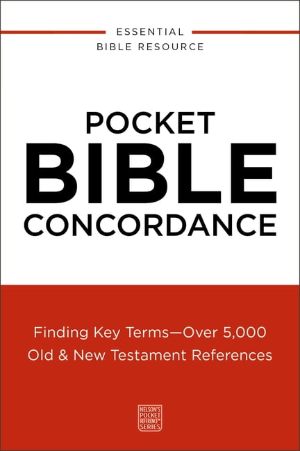 Nelson's Pocket Reference Pocket Bible Concordance: Finding Key Terms ...