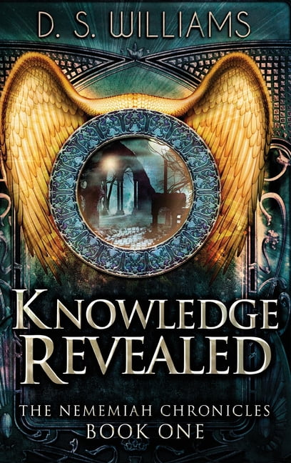 Nememiah Chronicles Knowledge Revealed, Book 1, (Hardcover) - Walmart.com