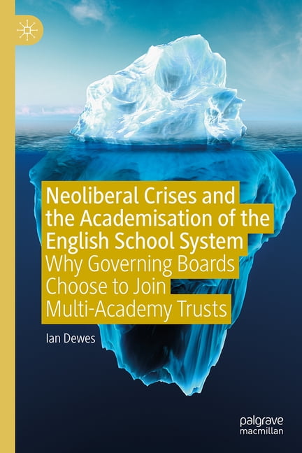 Neoliberal Crises and the Academisation of the English School System ...
