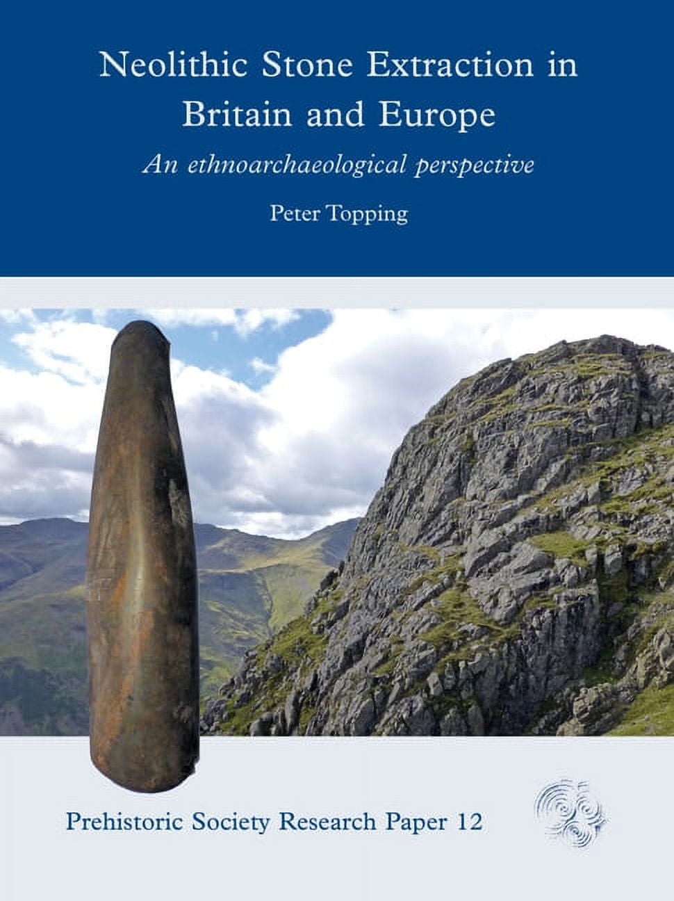 Neolithic Stone Extraction in Britain and Europe : An Ethnoarchaeological Perspective - Walmart.com