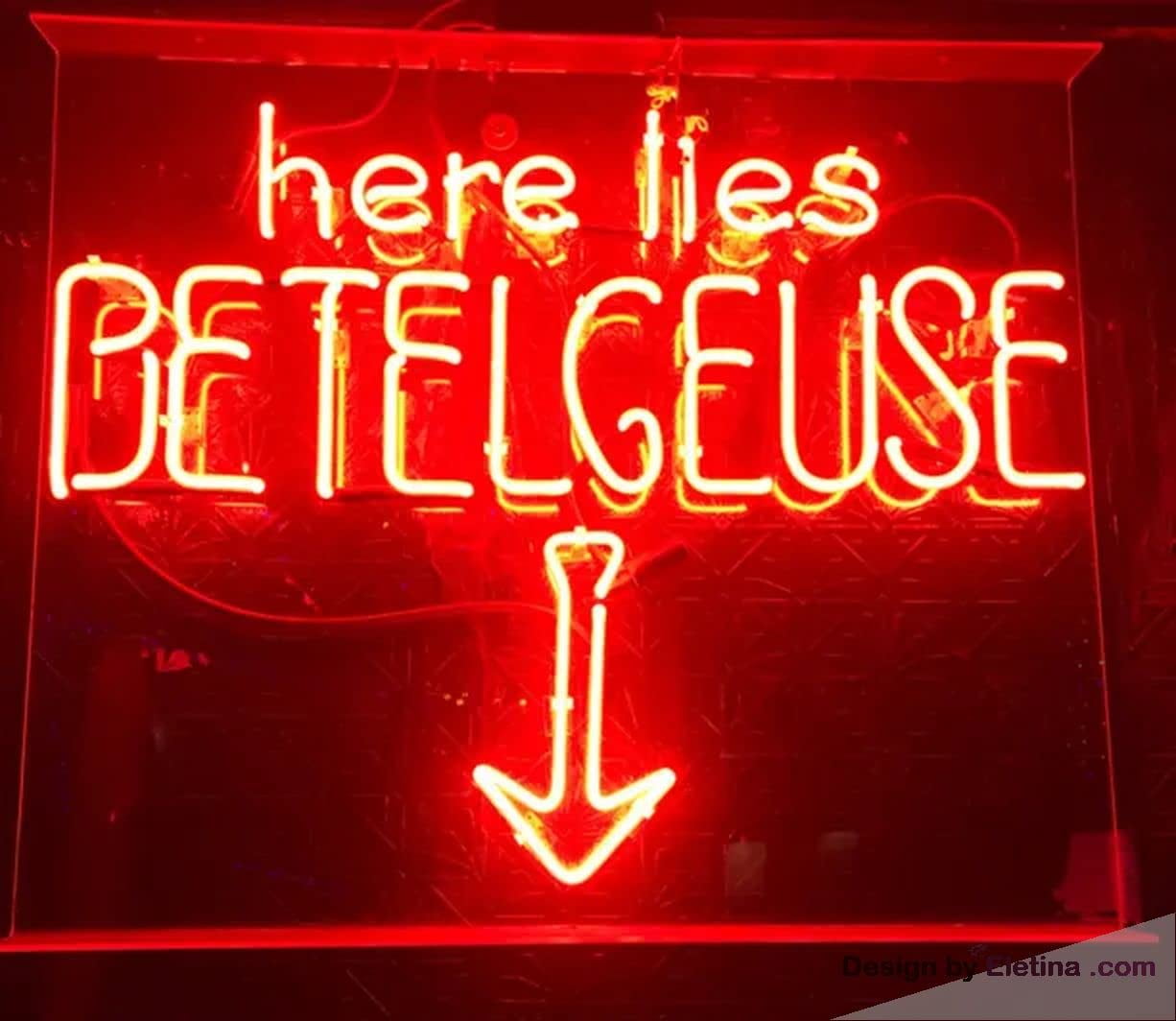 Neon Signs for Wall Decor Here Lies Betelgeuse Handmade Art Neon Led ...