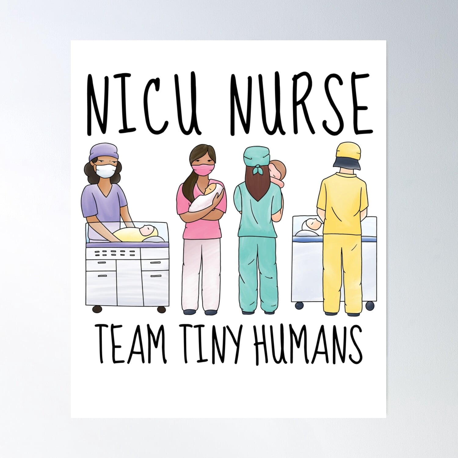Neonatal Icu Nursing Nicu Nurse Team Tiny Humans Poster Wall Art ...