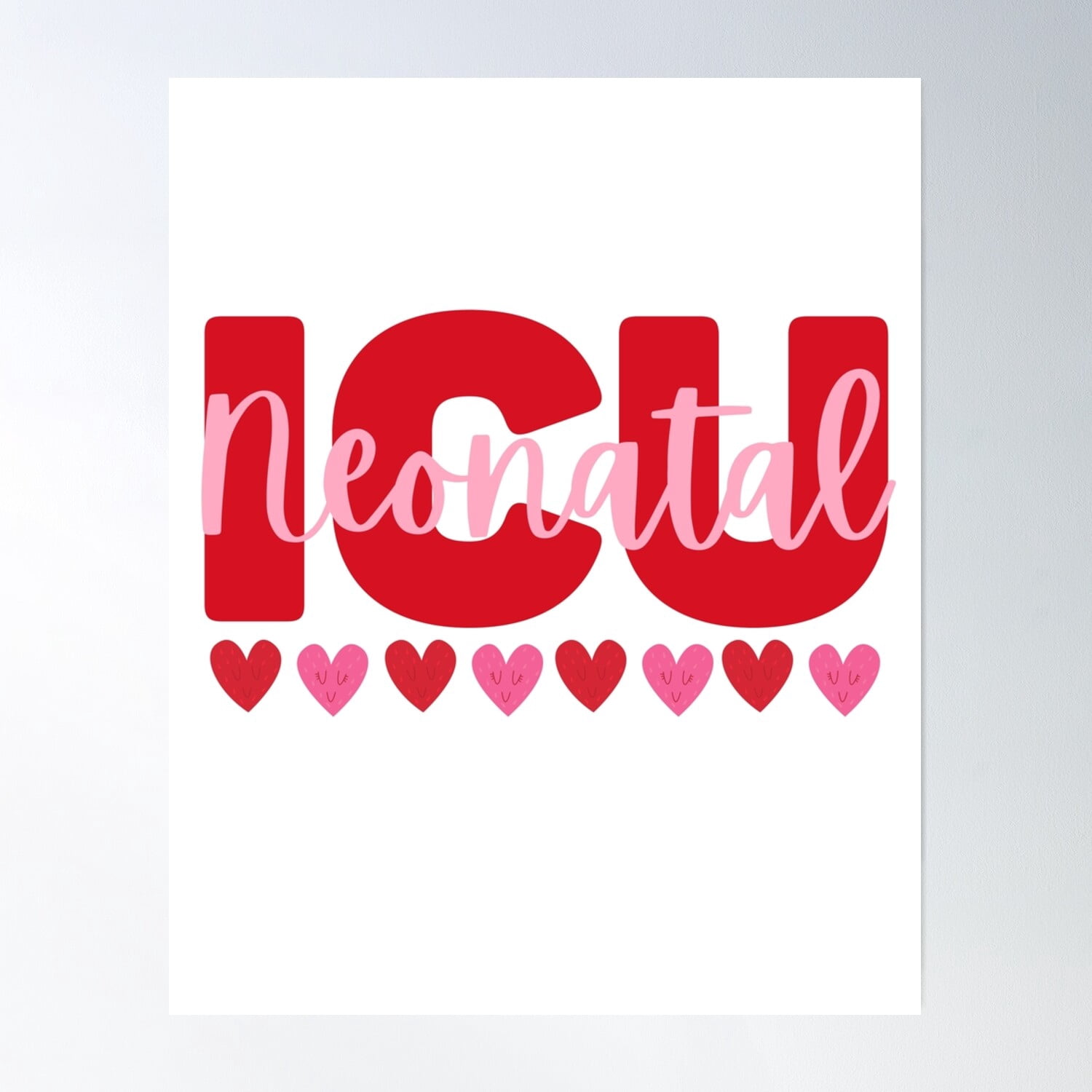 Neonatal Icu Valentine'S Day Design For Nicu Team Poster Wall Art ...