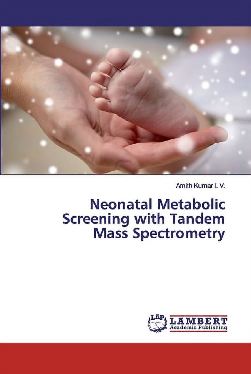 Neonatal Metabolic Screening with Tandem Mass Spectrometry (Paperback ...