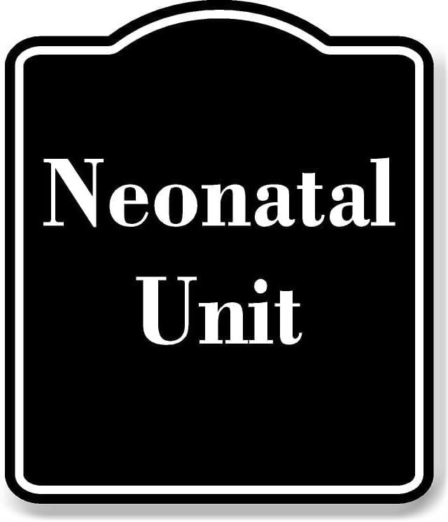 Neonatal Unit BLACK Aluminum Composite Sign 15''x18'' - Walmart.com