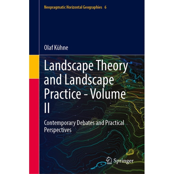 Neopragmatic Horizontal Geographies Landscape Theory and Landscape ...
