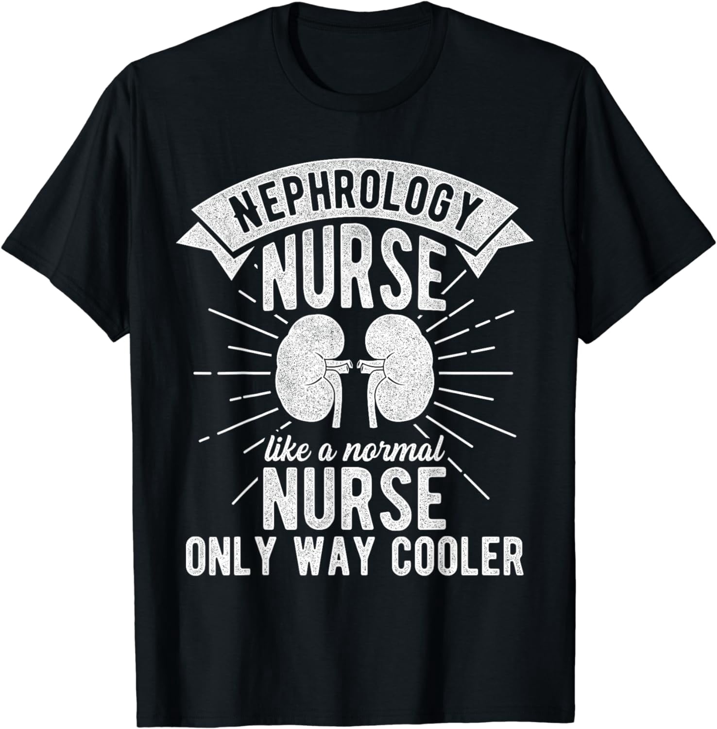 Nephrology Nurse Normal Dialysis Nursing RN T-Shirt - Walmart.com