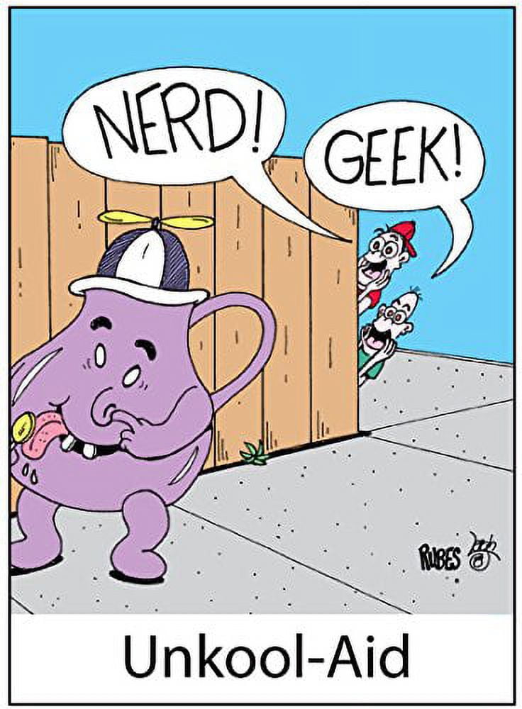 Nerd! Geek! Unkool-Aid - Inspirational Quote, Officially Licensed ...