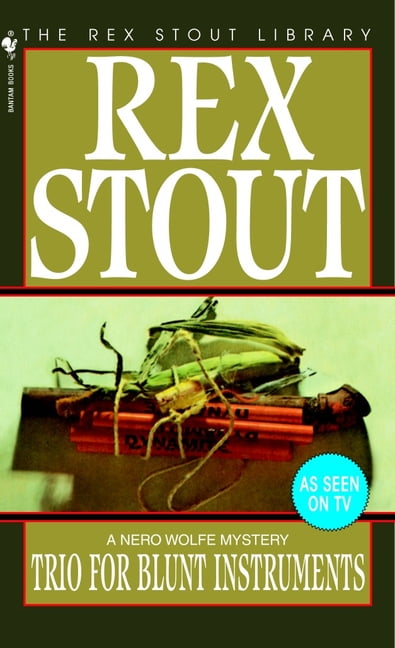 Nero Wolfe Trio for Blunt Instruments, Book 39, (Paperback) - Walmart.com