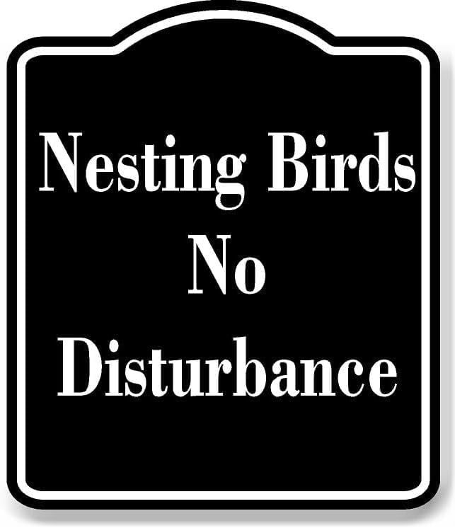 Nesting Birds No Disturbance BLACK Aluminum Composite Sign - Walmart.com
