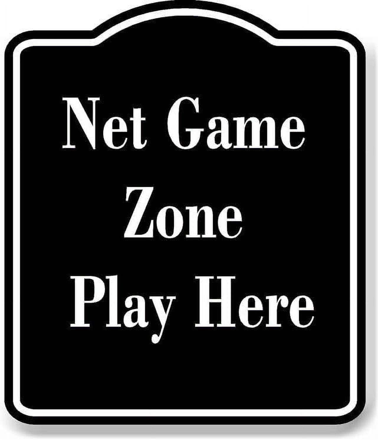 Net Game Zone Play Here BLACK Aluminum Composite Sign 20''x24 ...