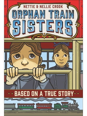 Nettie and Nellie Crook: Orphan Train Sisters - Walmart.com