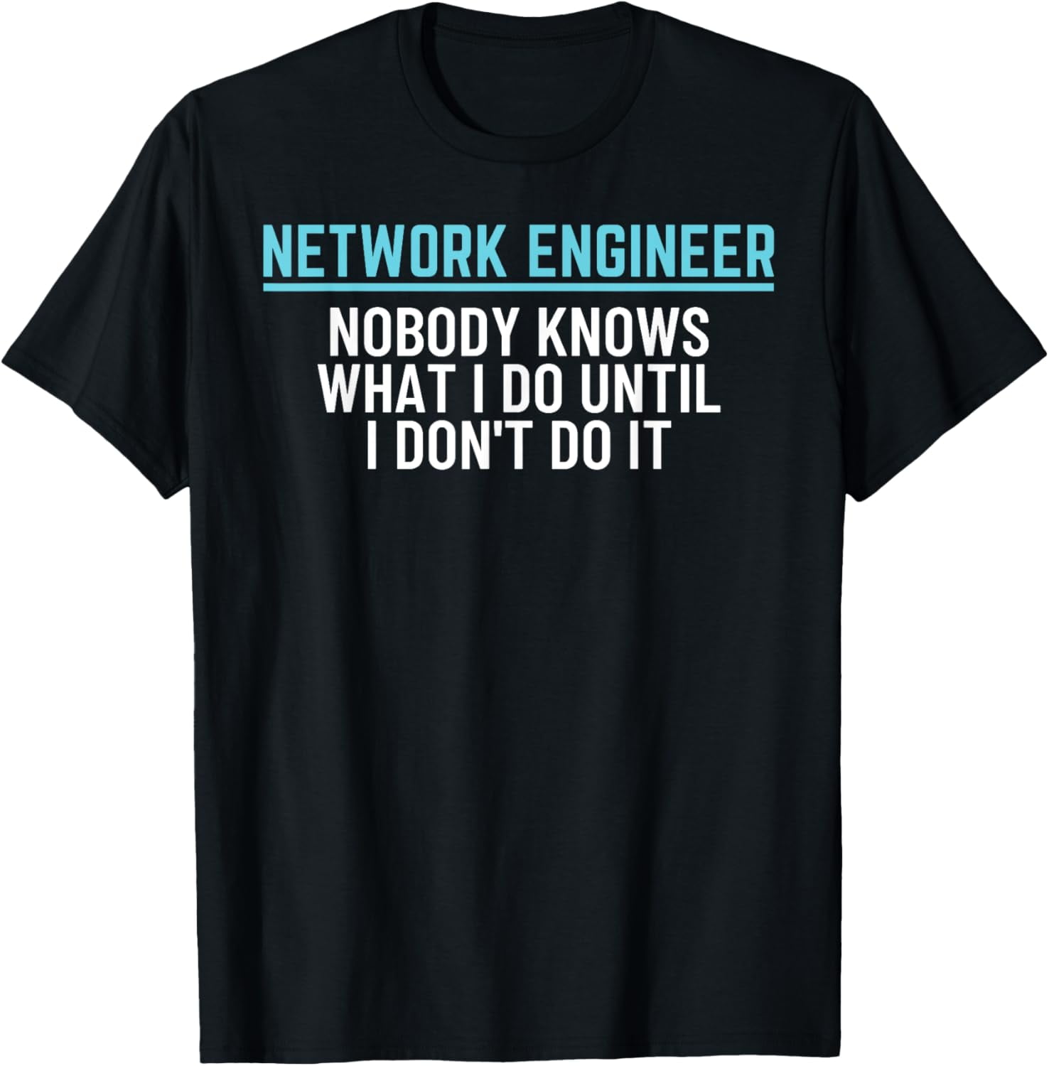 Network Engineering Funny Network Engineer T-Shirt - Walmart.com