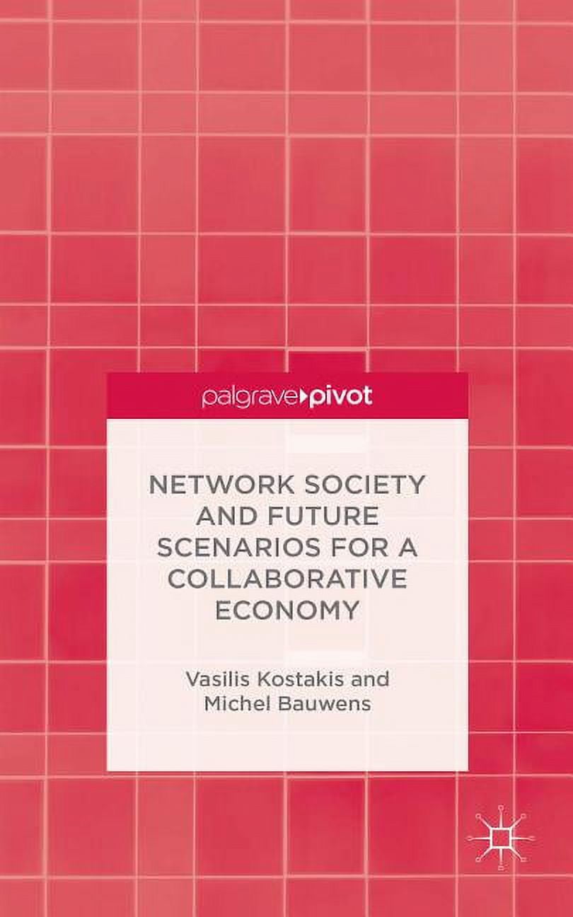 Network Society and Future Scenarios for a Collaborative Economy ...