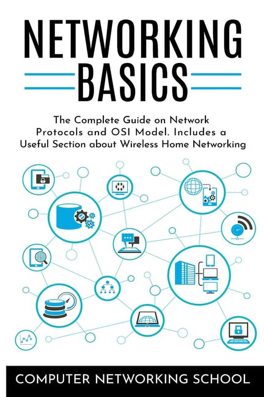 Networking Basics: The Complete Guide on Network Protocols and OSI Model. Includes a Useful ...