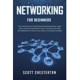 Networking for Beginners : Be Familiar with Computer Network Basics. Learn What a Computer ...