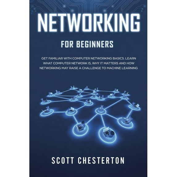 Networking for Beginners : Be Familiar with Computer Network Basics. Learn What a Computer ...