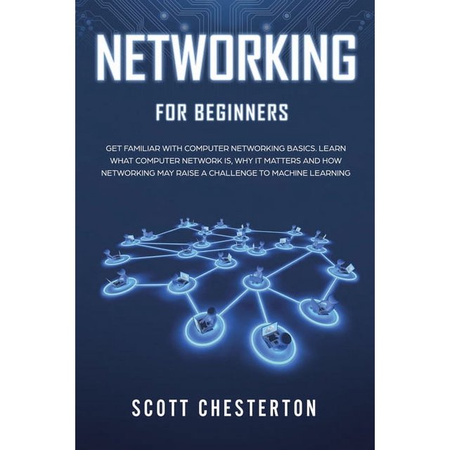 Networking for Beginners : Be Familiar with Computer Network Basics. Learn What a Computer ...