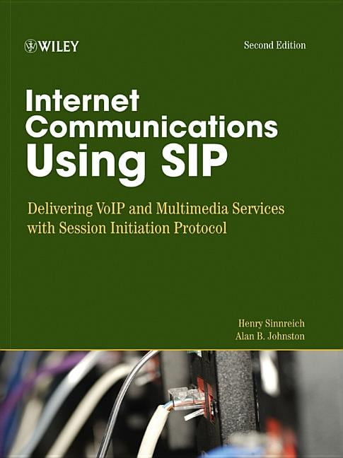 Networking Council Internet Communications Using Sip: Delivering Voip and Multimedia Services ...
