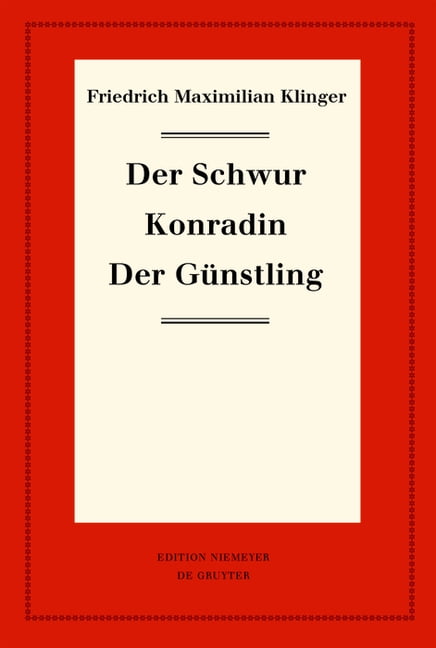 Neudrucke Deutscher Literaturwerke. N. F Der Schwur. Konradin. Der ...