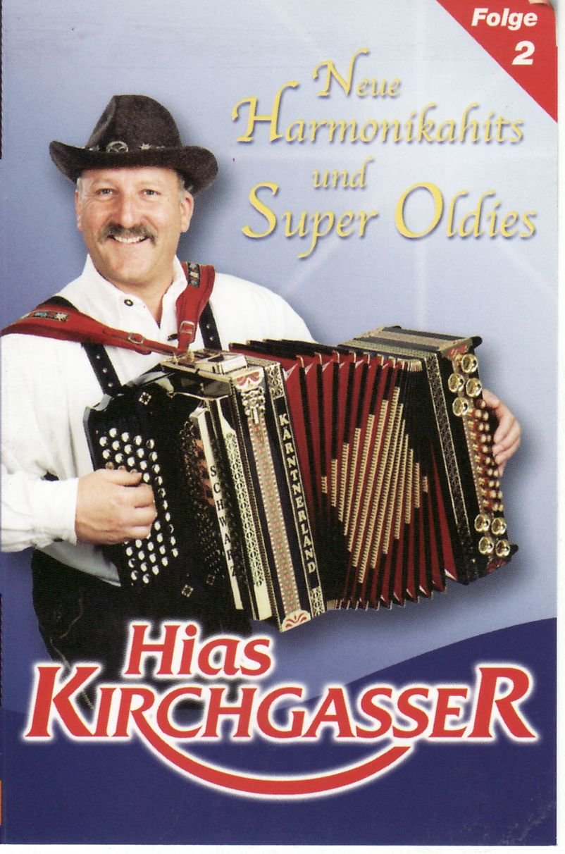 Neue Harmonikahits und Super Odies Kirchgasser,Hias (Cassette Tape ...