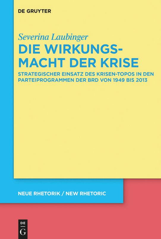 Neue Rhetorik / New Rhetoric Die Wirkungsmacht Der Krise: Strategischer ...