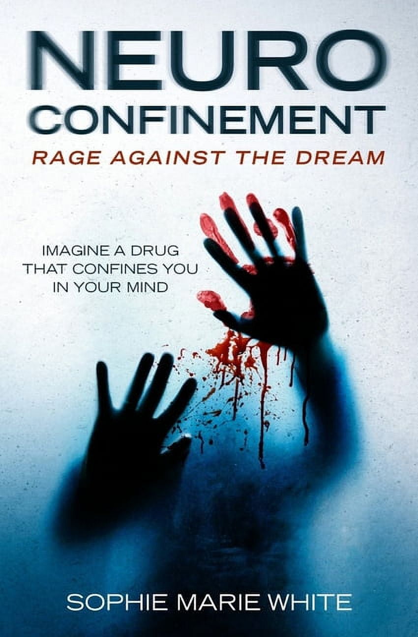 Neuro Confinement: Rage Against the Dream (Paperback) - Walmart.com