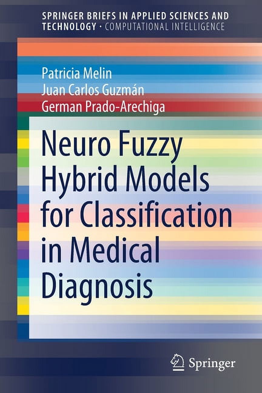 Neuro Fuzzy Hybrid Models for Classification in Medical Diagnosis ...