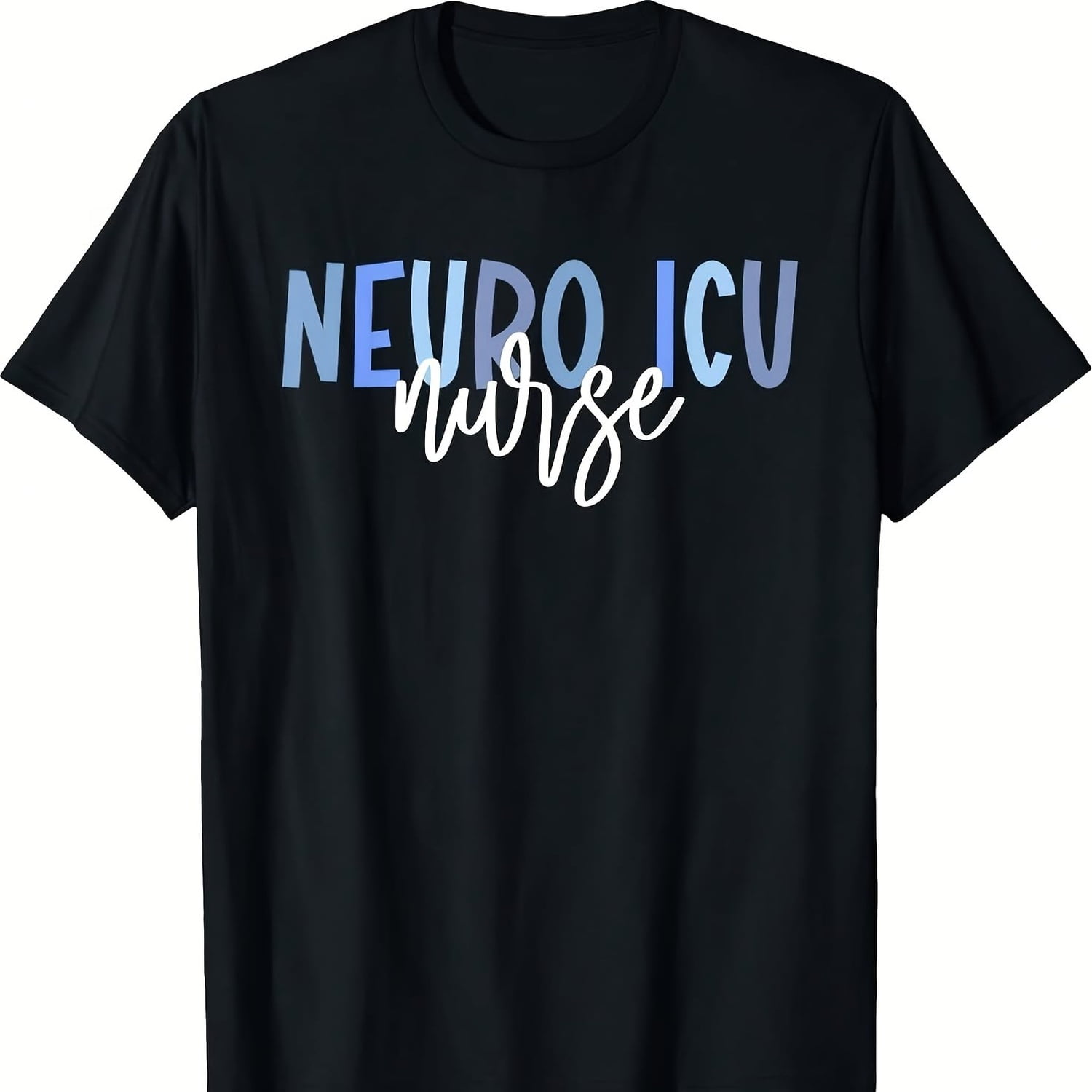 Neuro ICU Nurse Neurology Intens re Unit Appreciation T-S1Hirt ...