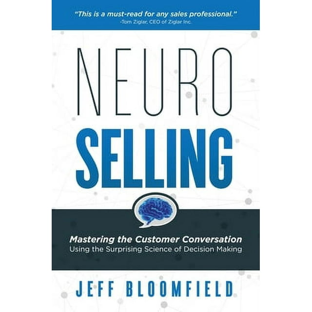NeuroSelling: Mastering the Customer Conversation Using the Surprising ...