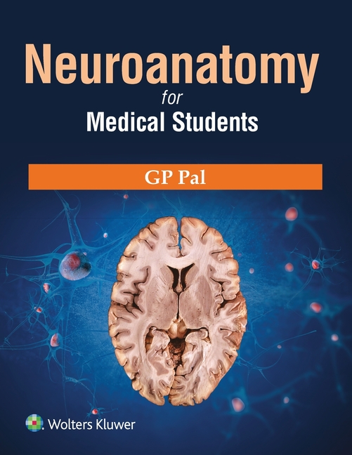 Neuroanatomy for Medical Students - Pal, GP - Walmart.com