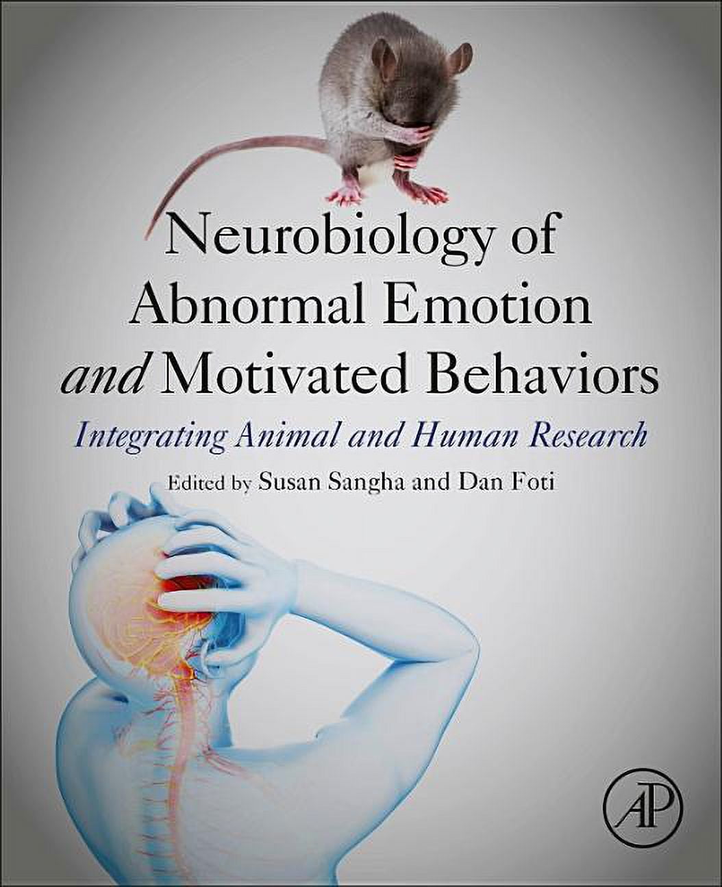 Neurobiology of Abnormal Emotion and Motivated Behaviors: Integrating ...