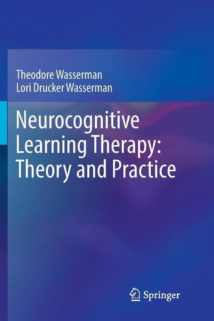Neurocognitive Learning Therapy: Theory and Practice (Paperback) - Walmart.com