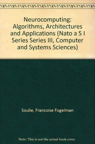 Neurocomputing Algorithms Architectures And Applications Nato Asi Series Series F Computer