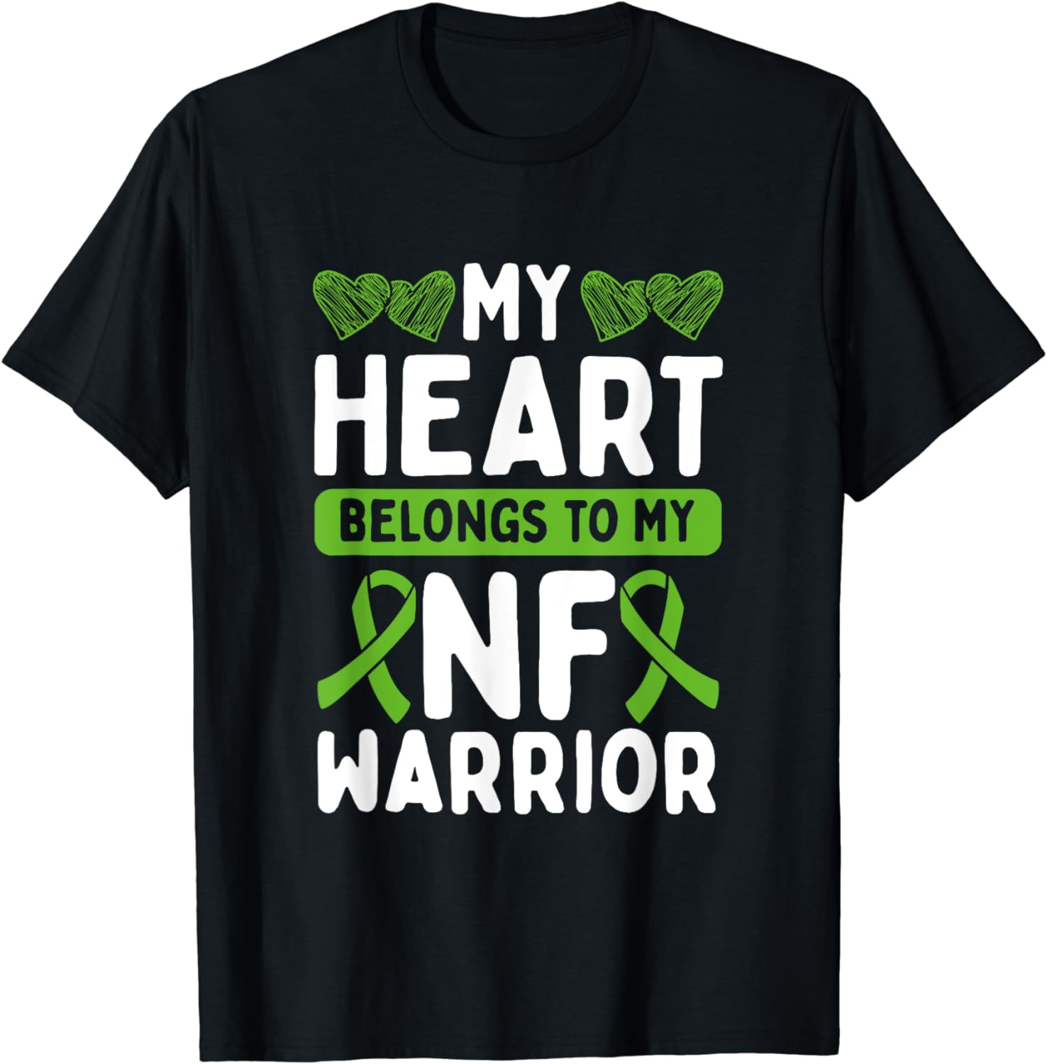 Neurofibromatosis Awareness Fighter Disease Green Ribbon T-Shirt ...