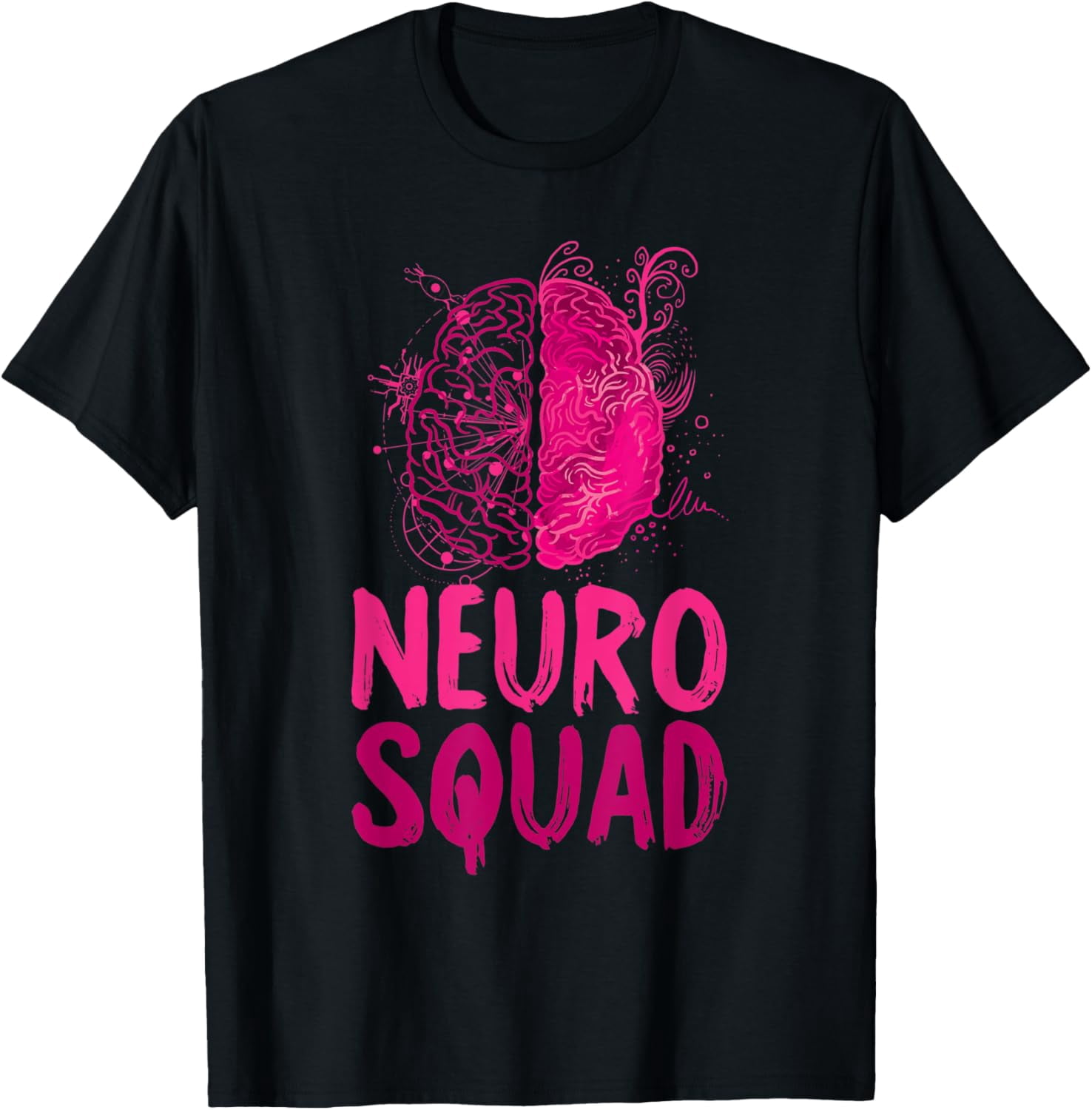 Neurology Neuro Nurse Neuro Tech Neuro Squad T-Shirt men and women can ...